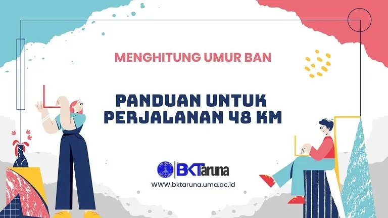 Menghitung Umur BAN : Panduan Untuk Perjalanan 48 Km